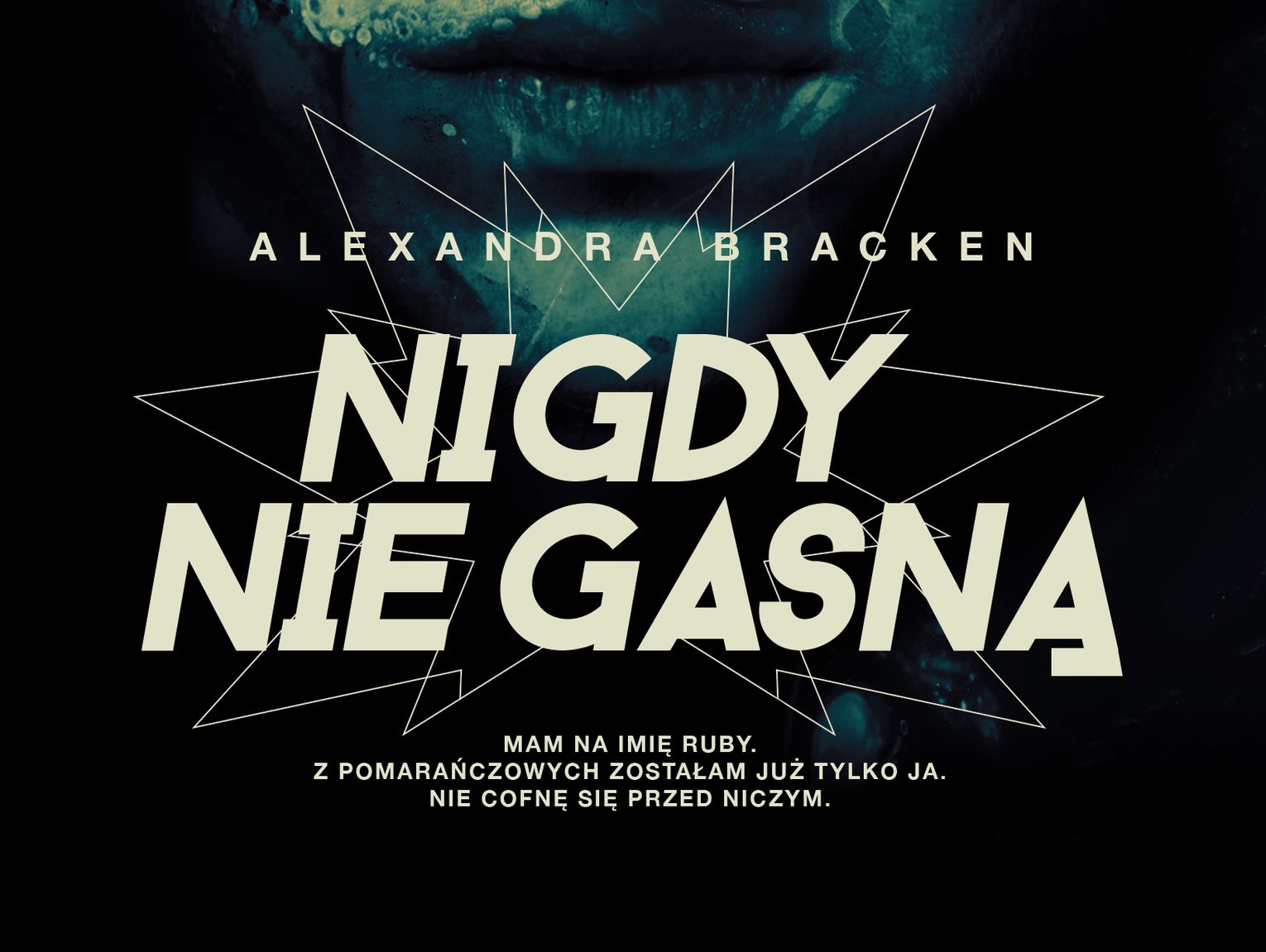 "Nigdy nie gasną" - Alexandra Bracken